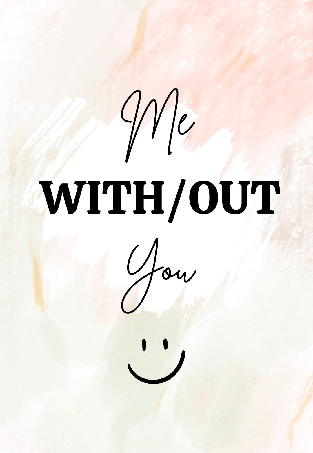 Me With/Out You-Dreame