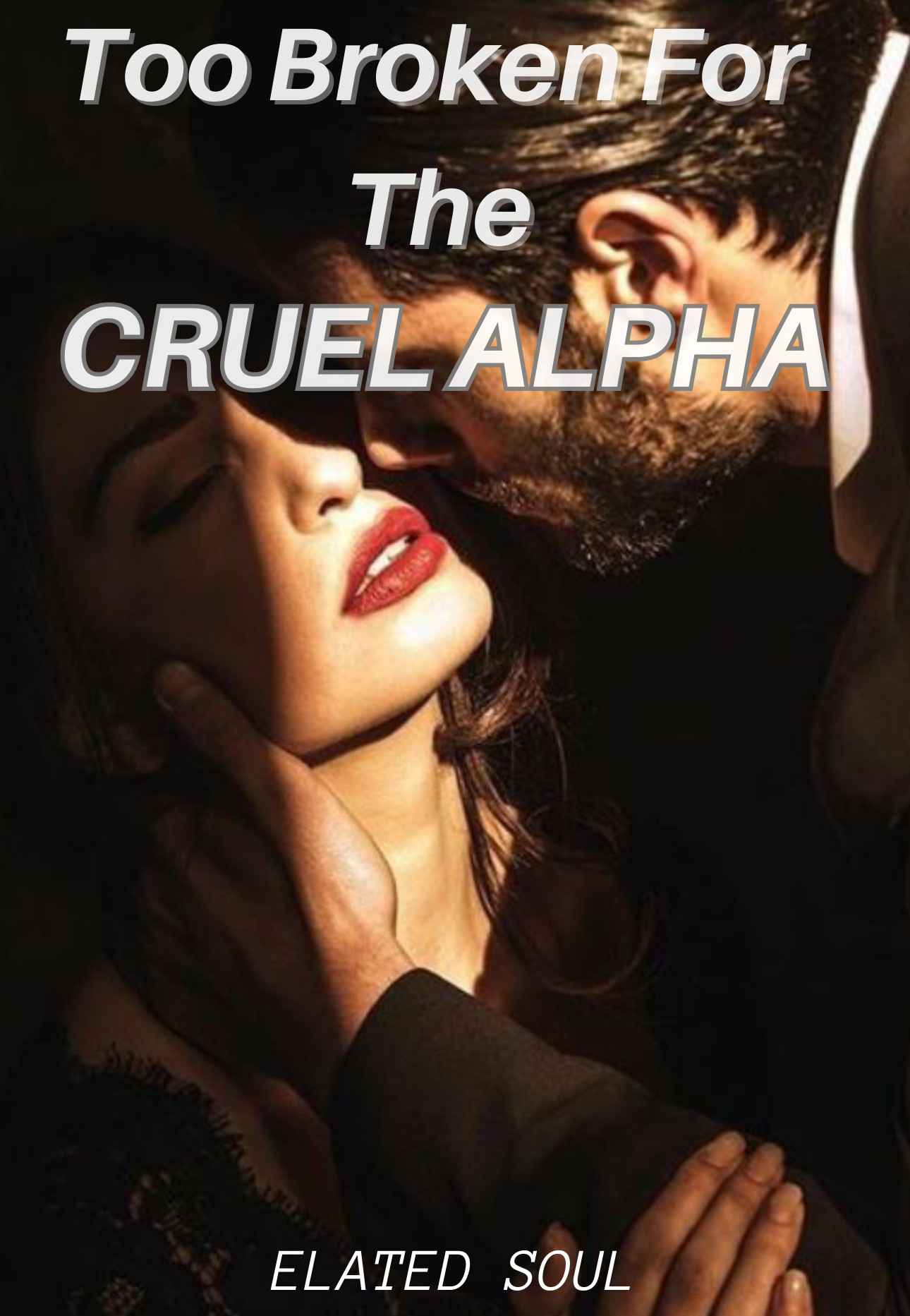 Too Broken for The Cruel Alpha-Dreame