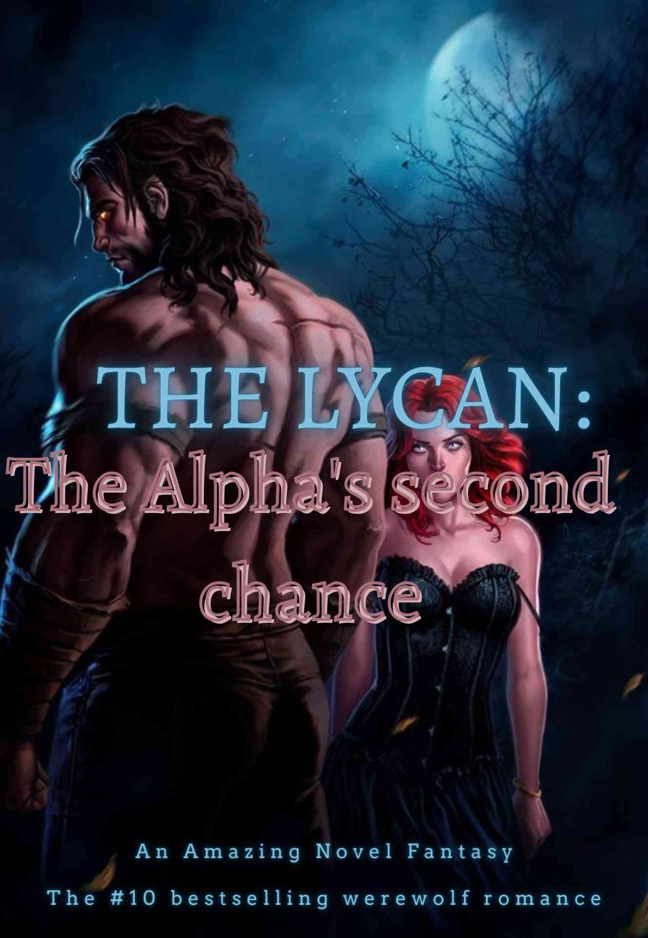 The Lycan: The Alpha's second chance-Dreame