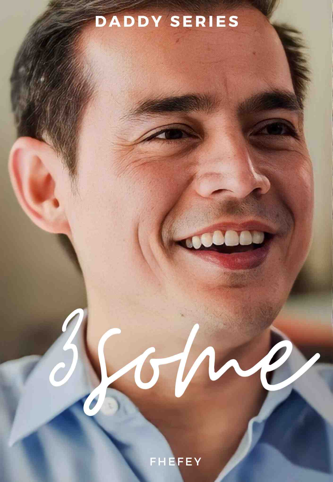 THREESOME DADDIES (Daddy Series #6)[COMPLETED]-Dreame