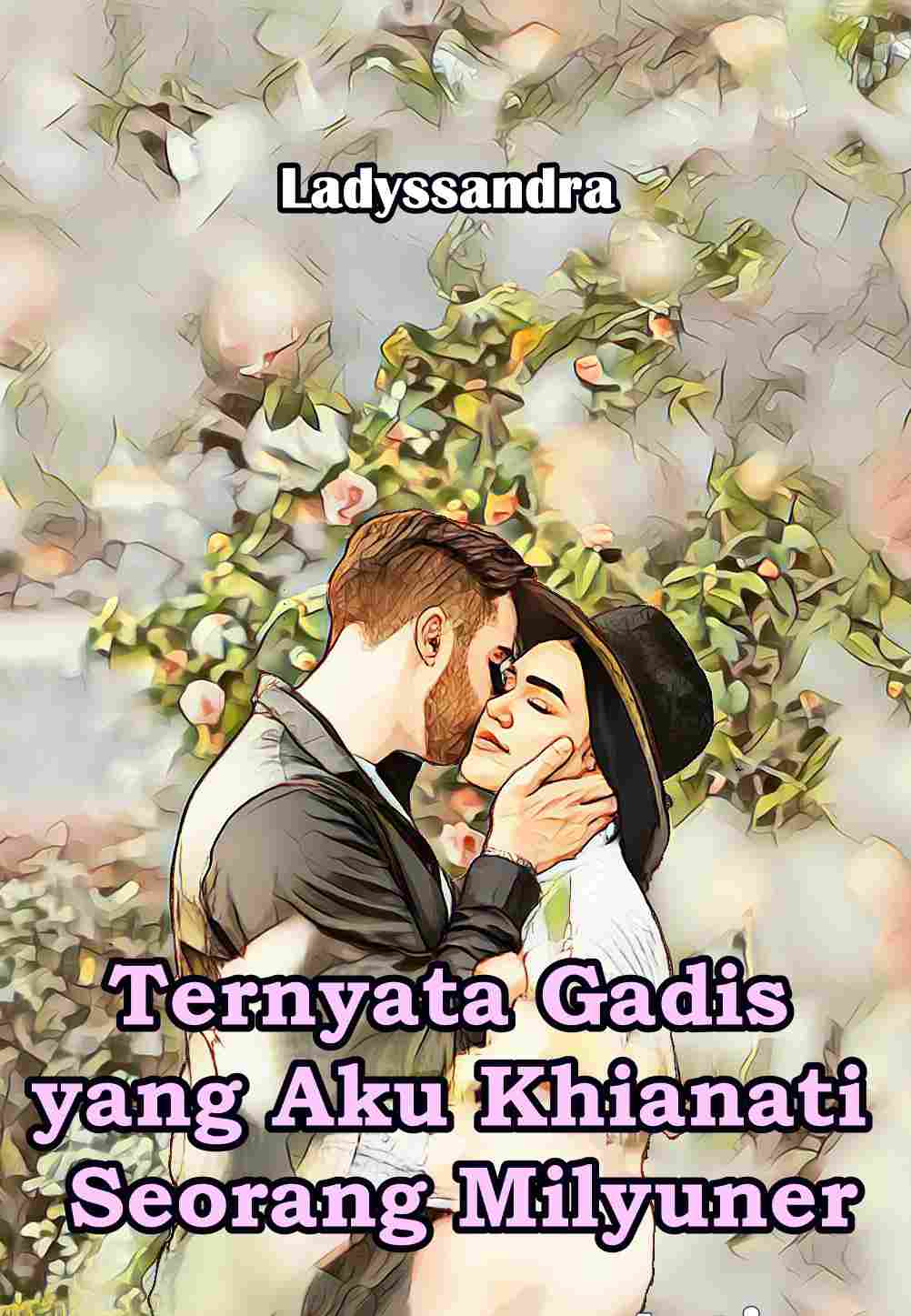 Ternyata Gadis Yang Aku Khianati Seorang Milyuner Dreame