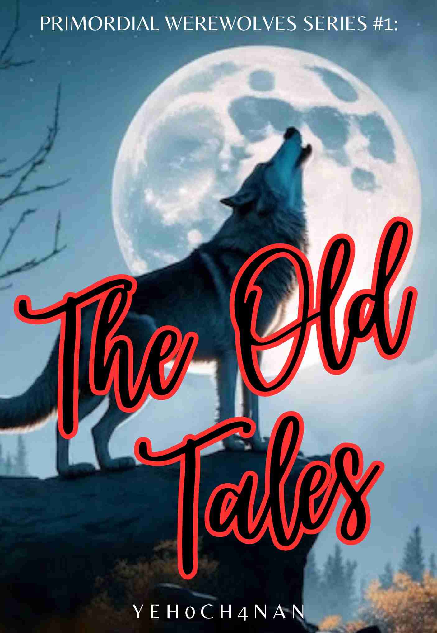 PRIMORDIAL WEREWOLVES SERIES #1: The Old Tales-Dreame