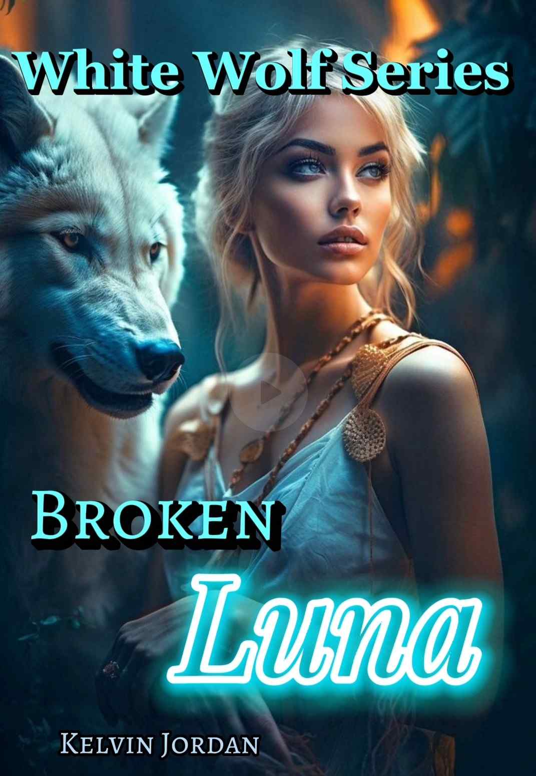 {White Wolf Series} Broken Luna-Dreame