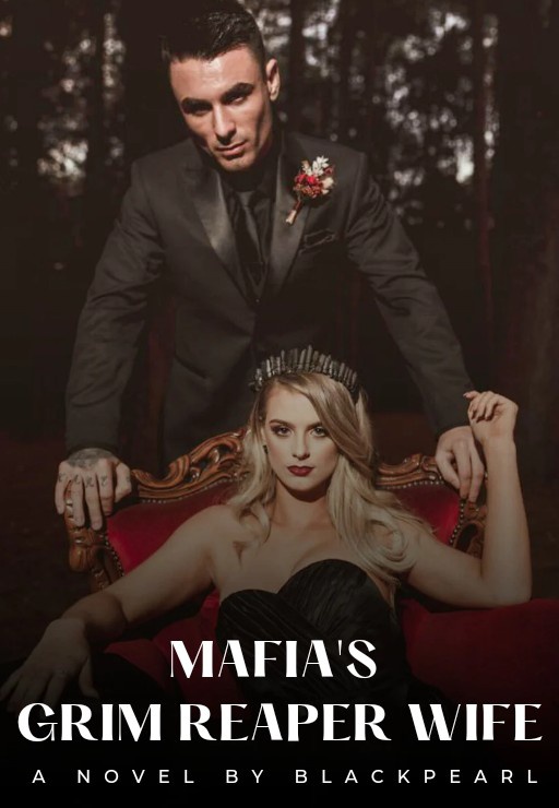 Mafia's Grim Reaper Wife-Dreame