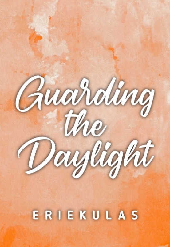 A Trophy And A Crown - Guarding the Daylight [COMPLETED] - Dreame