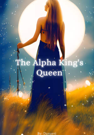 The Alpha King's Queen-Dreame