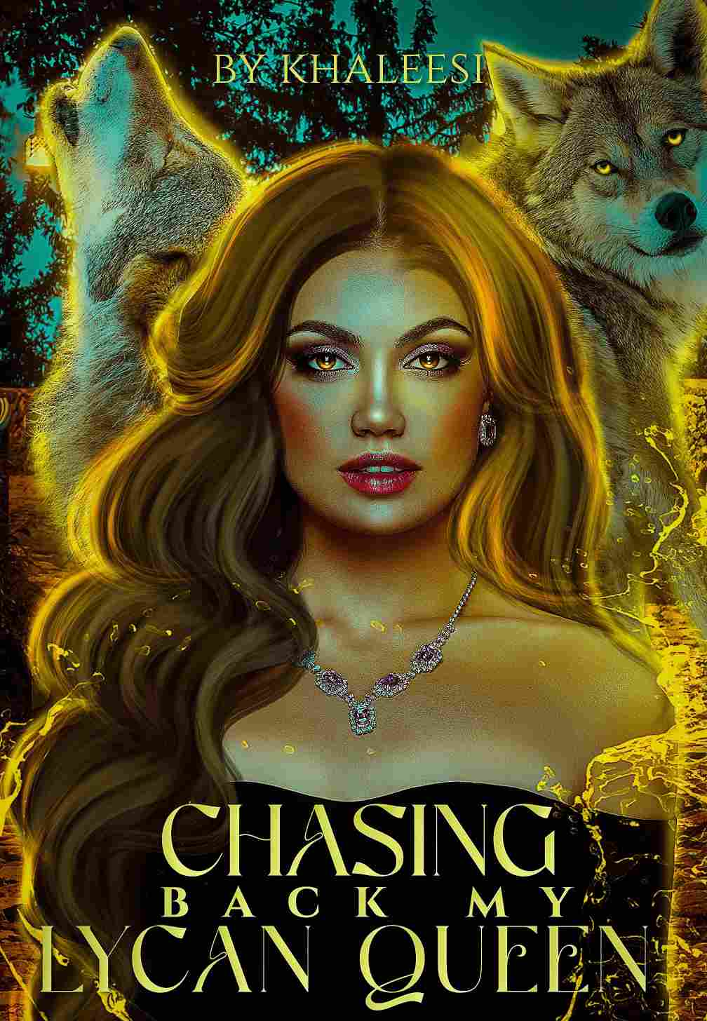 Chasing Back My Lycan Queen-Dreame