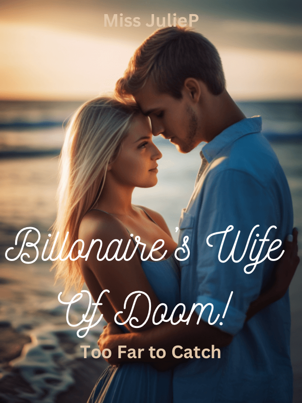 BILLIONAIRE'S WIFE OF DOOM 2: Far To Catch-Dreame