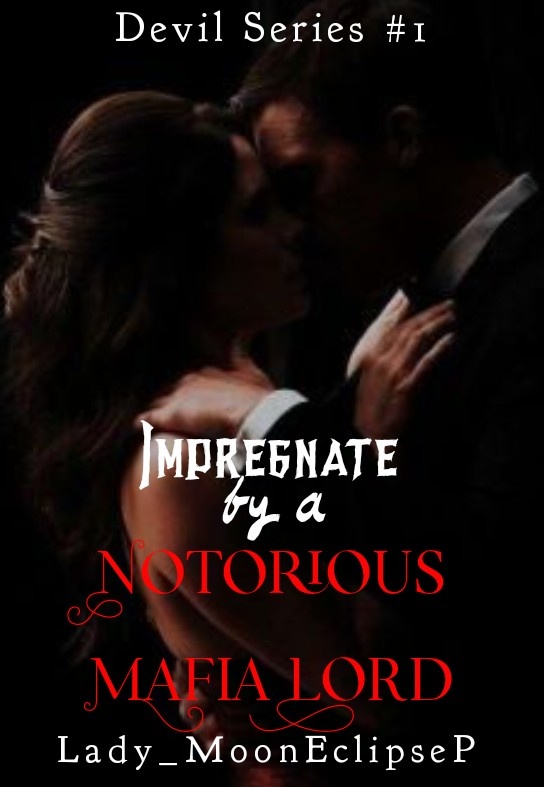 Impregnate by a Notorious Mafia Lord-Dreame
