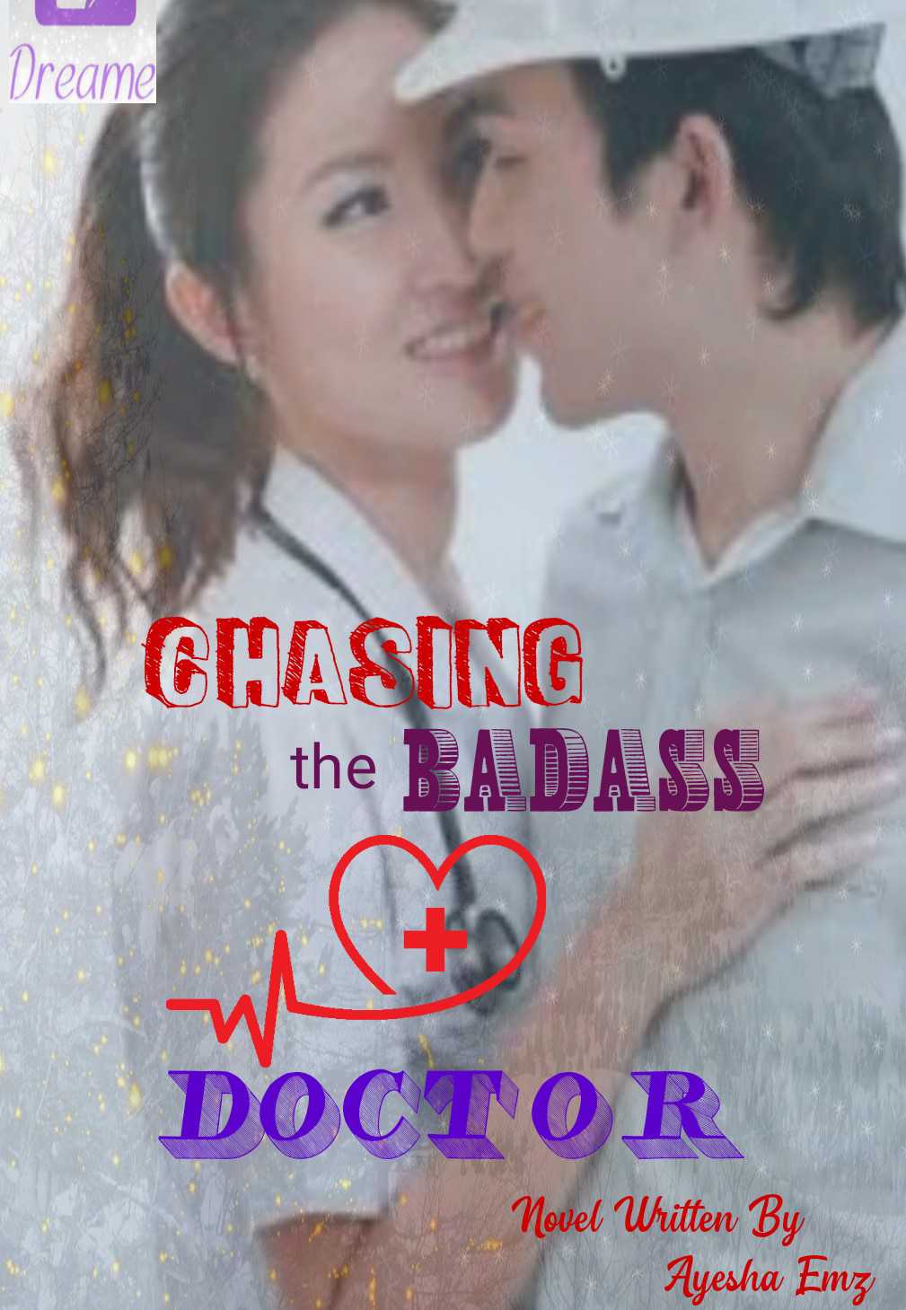 Chasing the Badass Doctor-Dreame