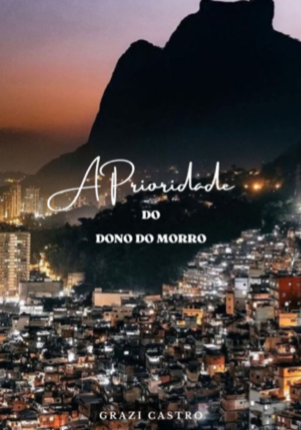 A prioridade do dono do morro-Dreame