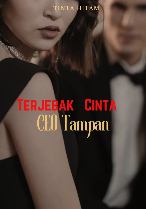 Terjebak Cinta Ceo Tampan Dreame