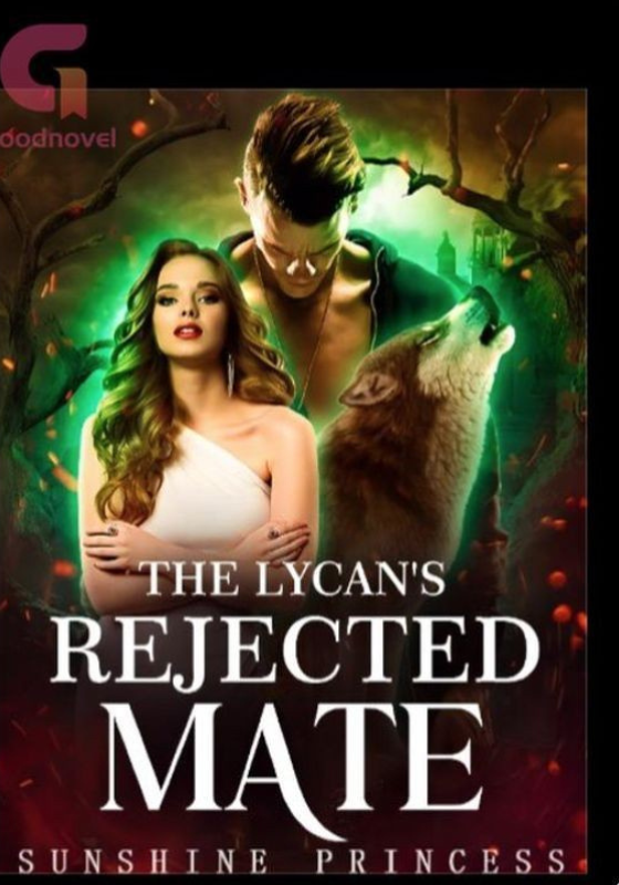 THE LYCAN'S REJECTED MATE-Dreame