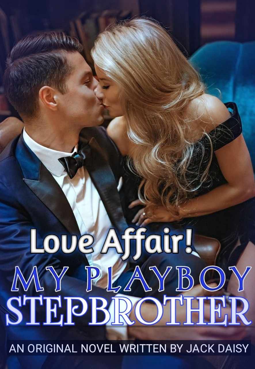 Love Affair! My Playboy Stepbrother-Dreame
