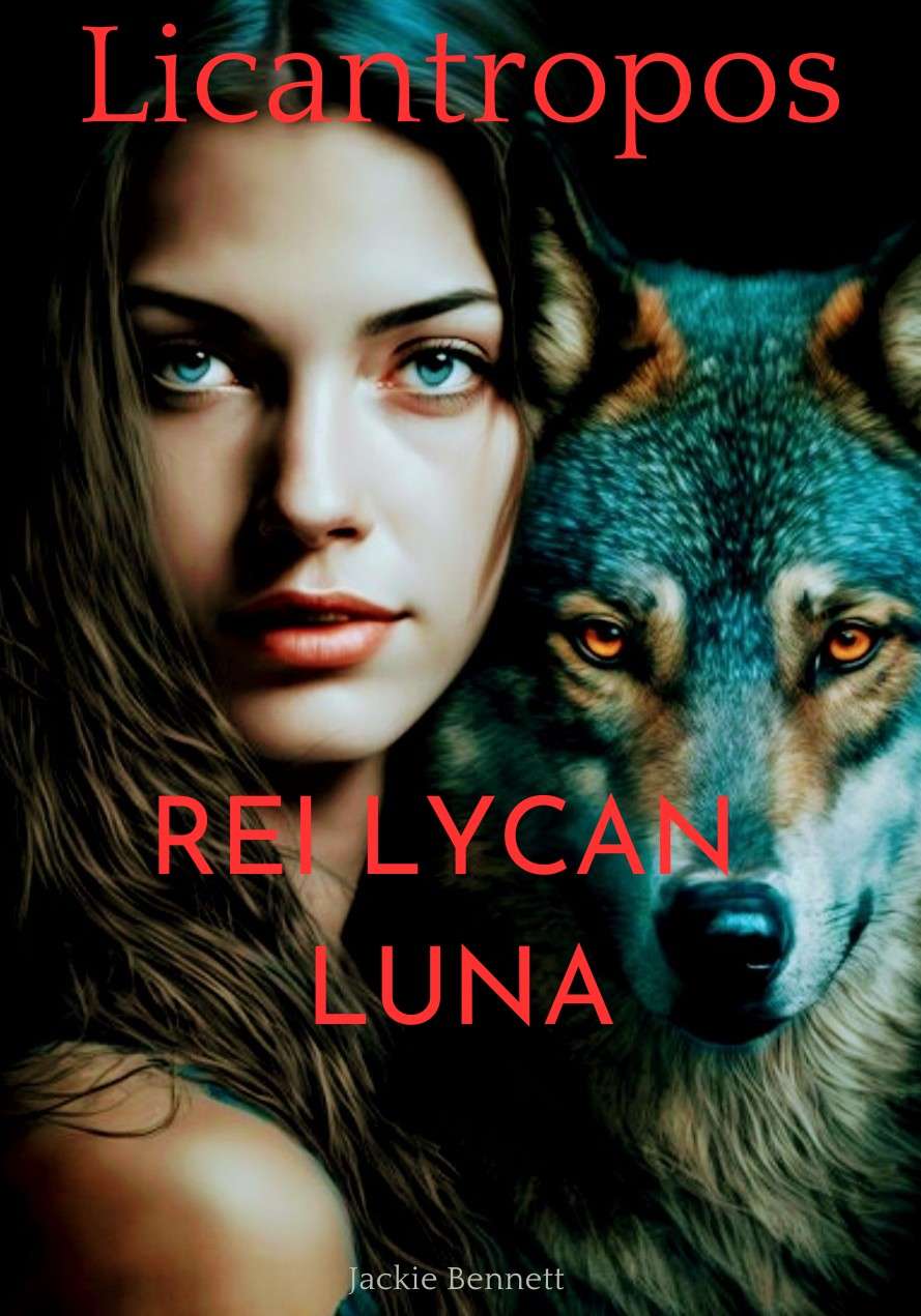 LICANTROPOS: REI LYCAN E LUNA-Dreame
