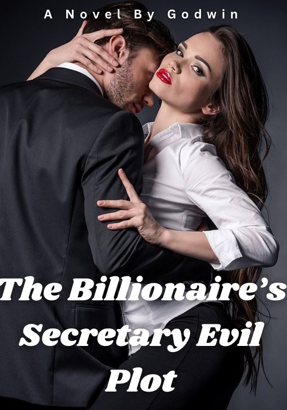 The Billionaire’s Secretary Evil Plot-Dreame