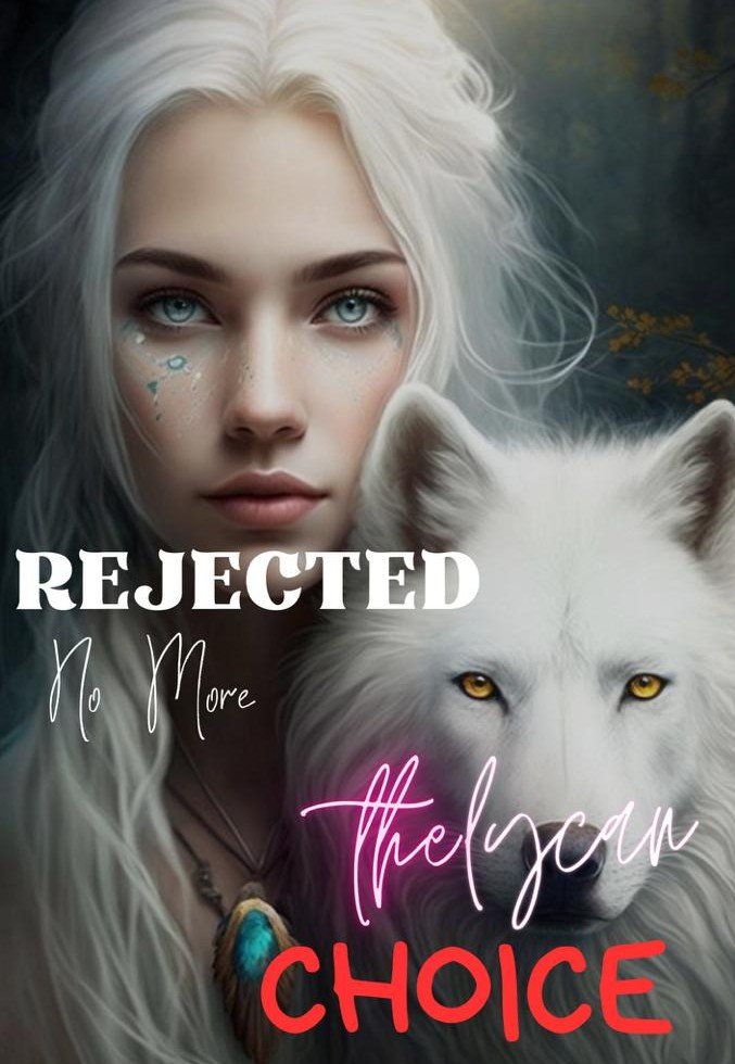 Rejected No More—The Lycan Choice-Dreame