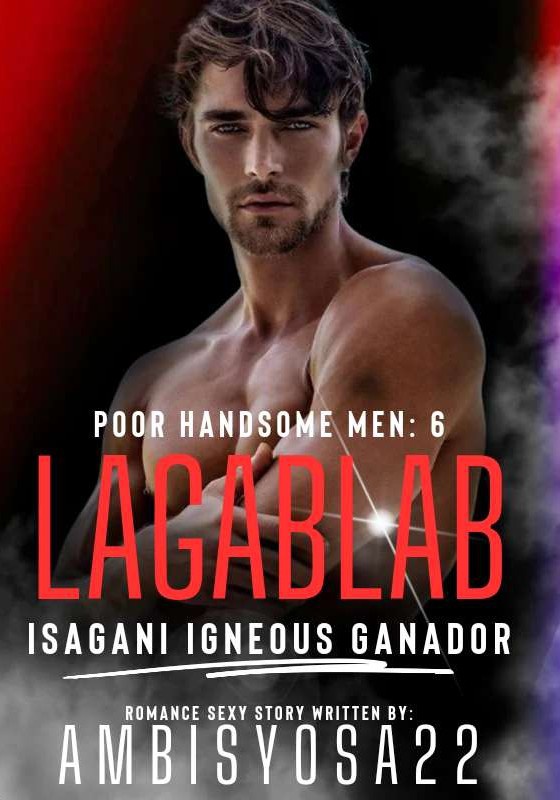 LAGABLAB [ Poor Handsome Men 6 ] Rated SPG‼️-Dreame