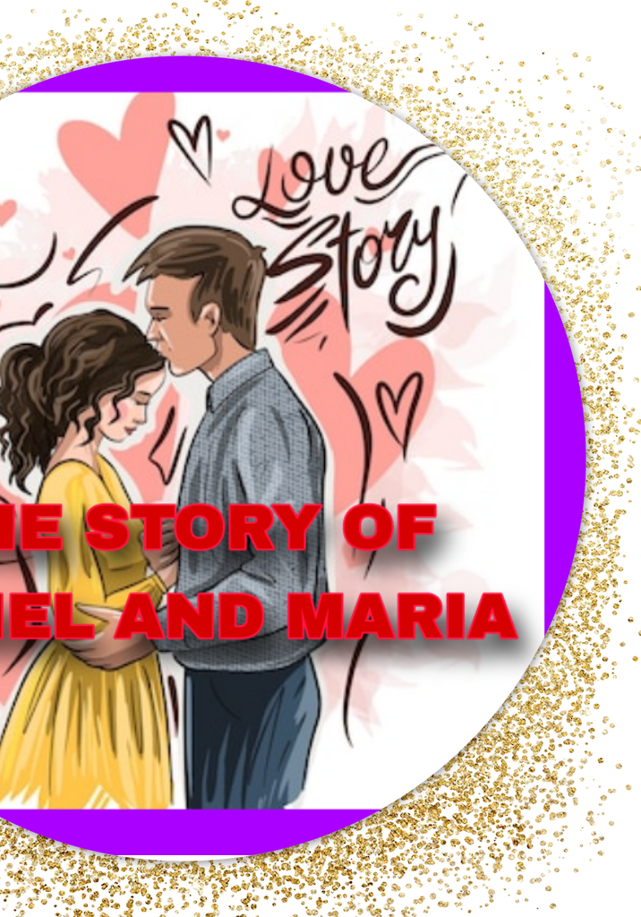 THE STORY OF DANIEL AND MARIA-Dreame