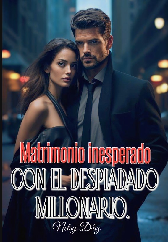 Matrimonio inesperado con el despiadado millonario-Dreame