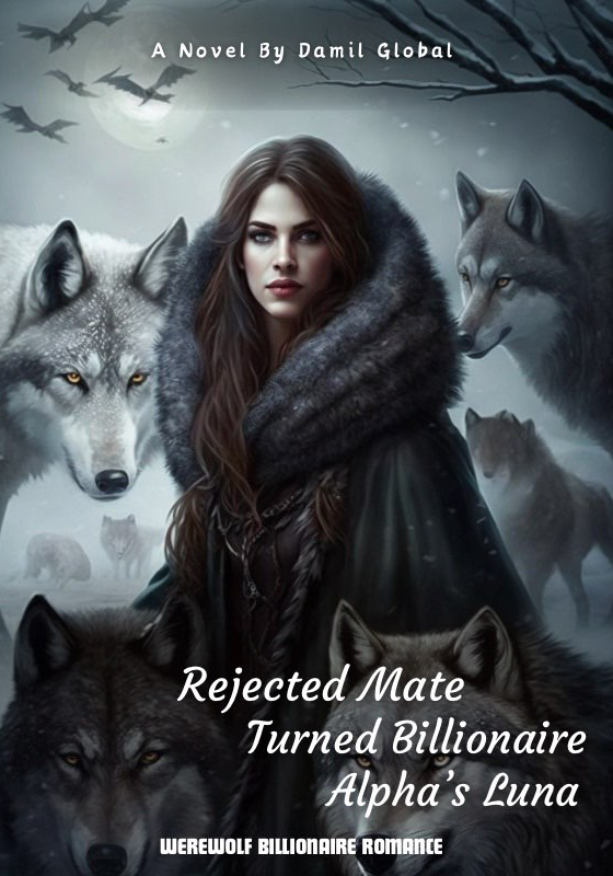 Rejected Mate Turned Billionaire Alpha's Luna-Dreame