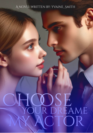 Choose your dream my actor-Dreame
