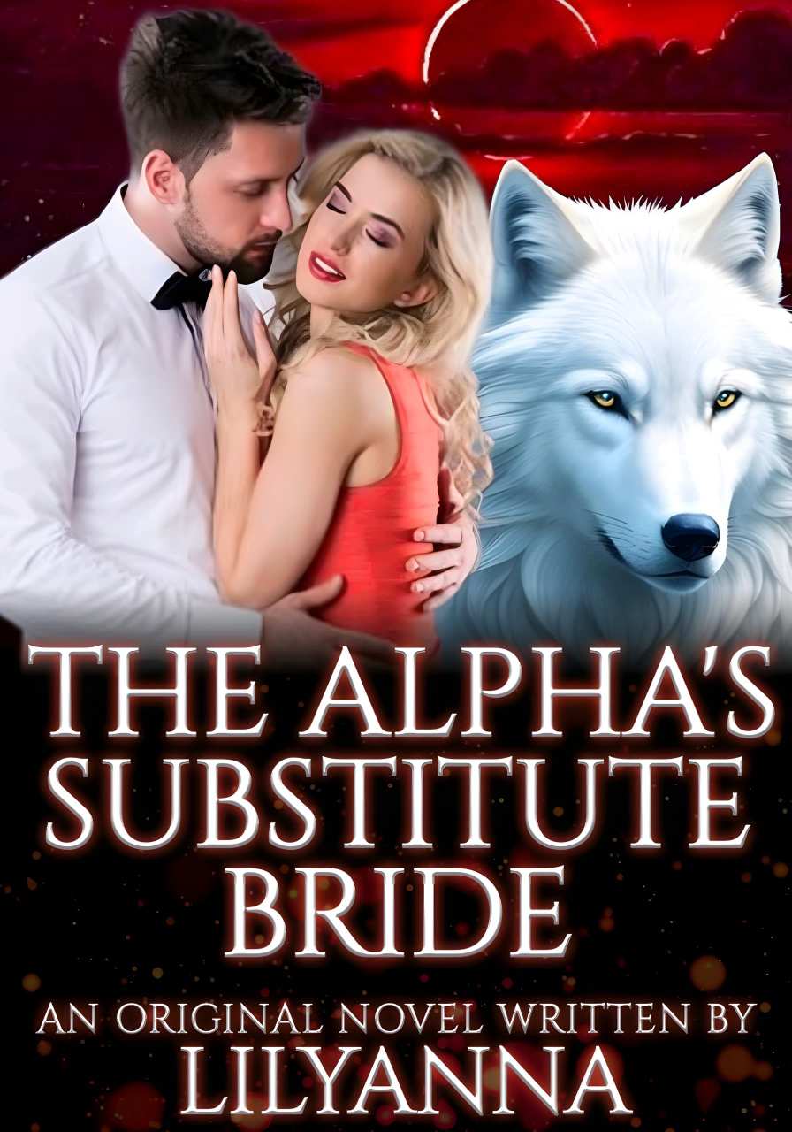 Welcome Introduction - THE ALPHA'S SUBSTITUTE BRIDE - Dreame