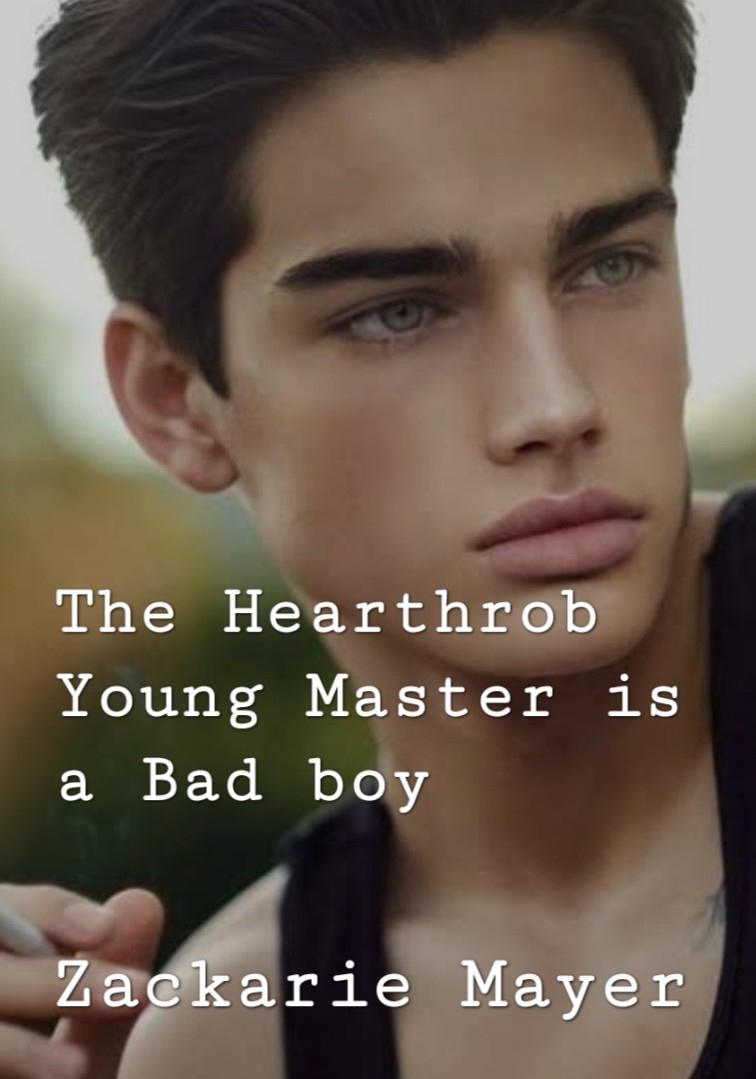 The Hearthrob Young Master is a Bad boy-Dreame