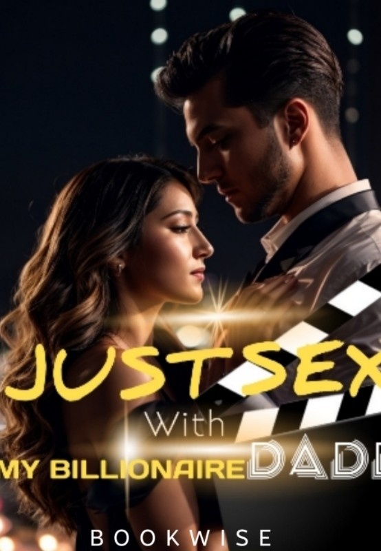 Just s*x With My Billionaire Daddy-Dreame