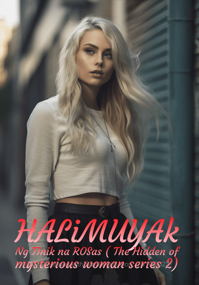 KABANATA 2 - Halimuyak Ng Tinik na Rosas ( The Hidden of mysterious woman series 2) - Dreame