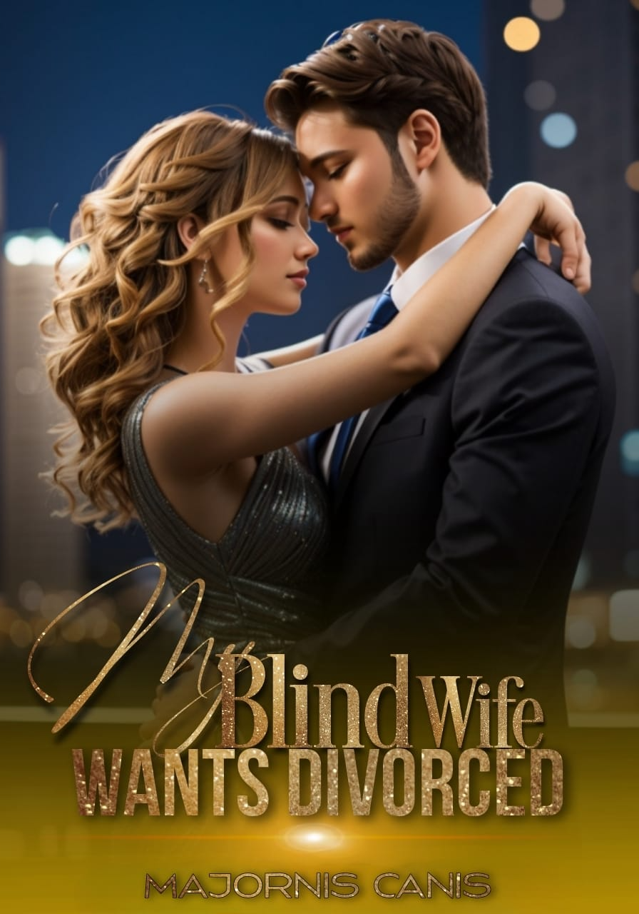 MY BLIND WIFE WANTS DIVORCED-Dreame