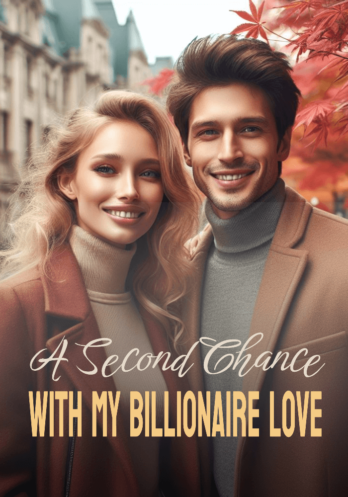 A Second Chance with My Billionaire Love-Dreame