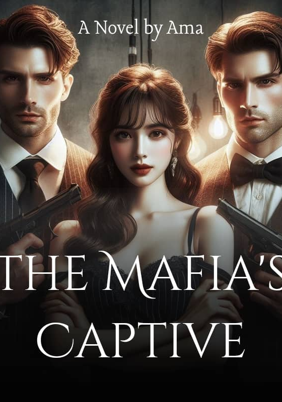 THE MAFIA'S CAPTIVE-Dreame