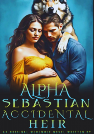 Alpha Sebastian Accidental heir-Dreame