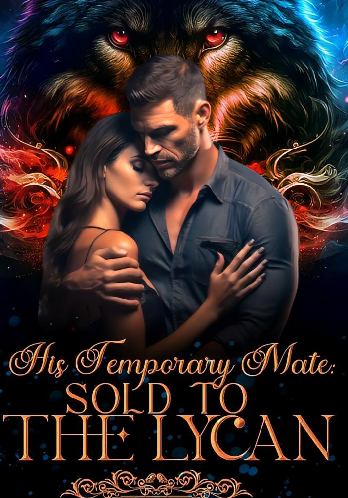 His Temporary Mate: Sold to the Lycan-Dreame