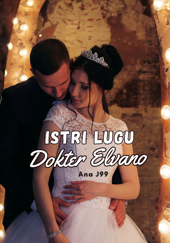 Istri Lugu Dokter Elvano-Dreame