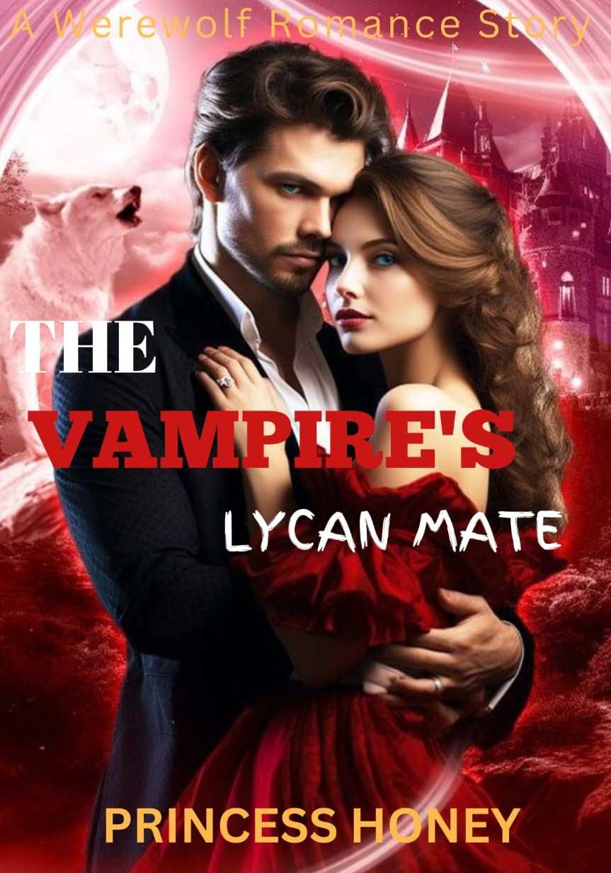The Vampire's Lycan mate-Dreame
