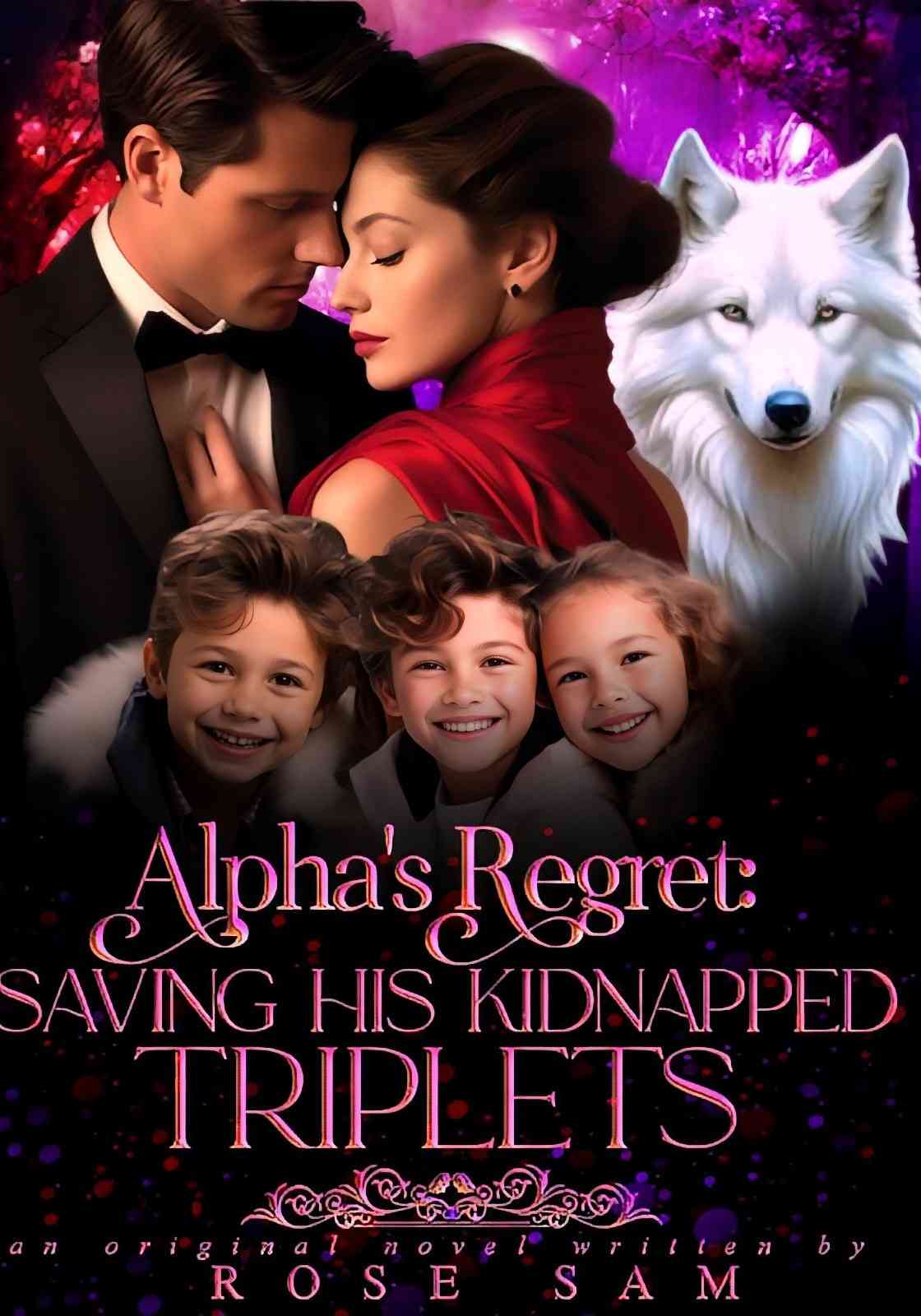 ALPHA'S REGRET: Saving His Kidnapped Triplets-Dreame