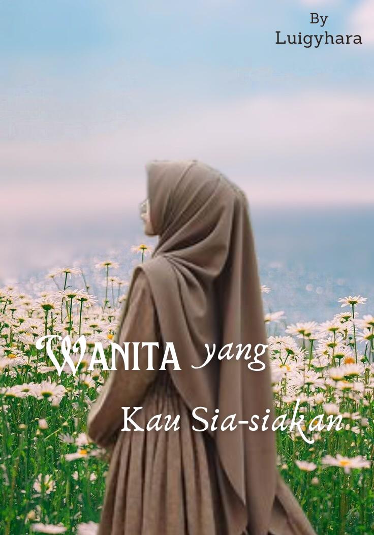 Wanita yang Kau Sia-siakan-Dreame