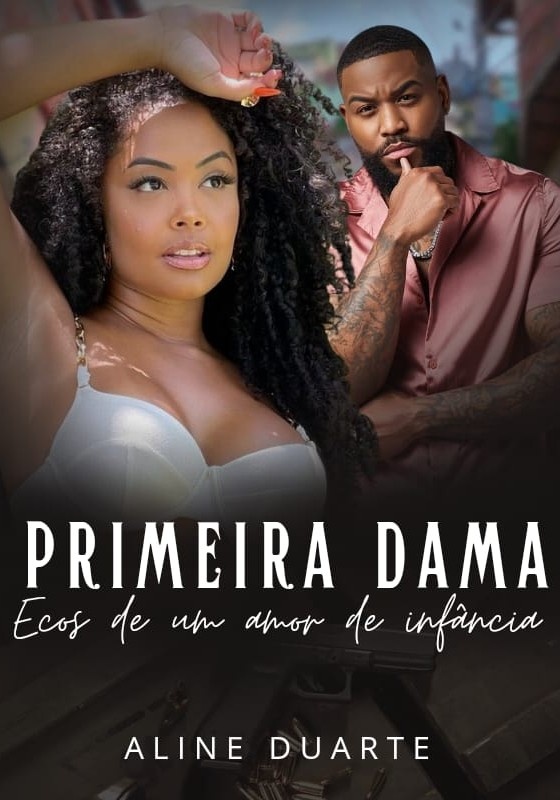 Primeira dama Ecos de um amor de infância-Dreame