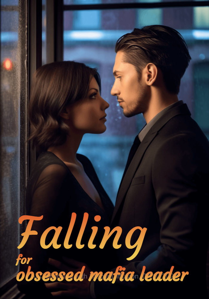 Falling for obsessed mafia leader-Dreame