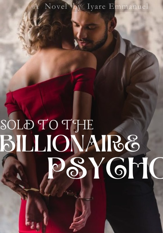 Sold to the billionaire psycho-Dreame