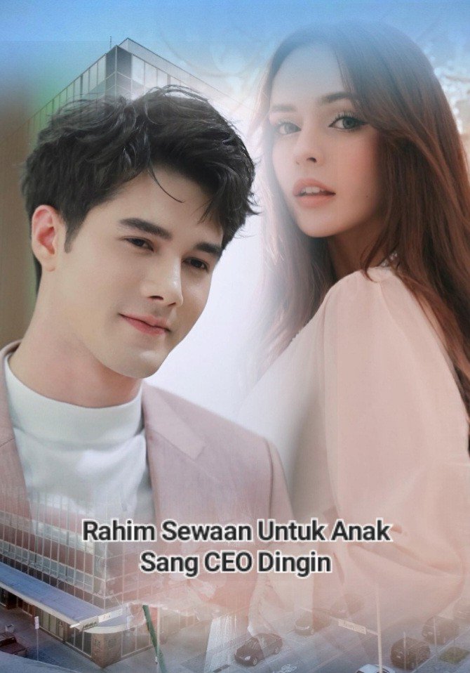 Rahim Sewaan Untuk Anak Sang CEO Dingin-Dreame