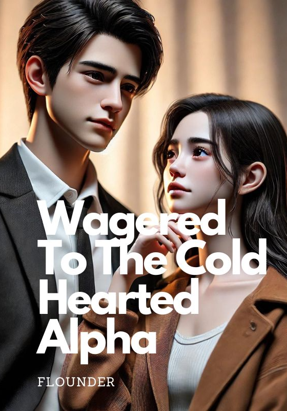 Wagered To The Cold Hearted Alpha-Dreame