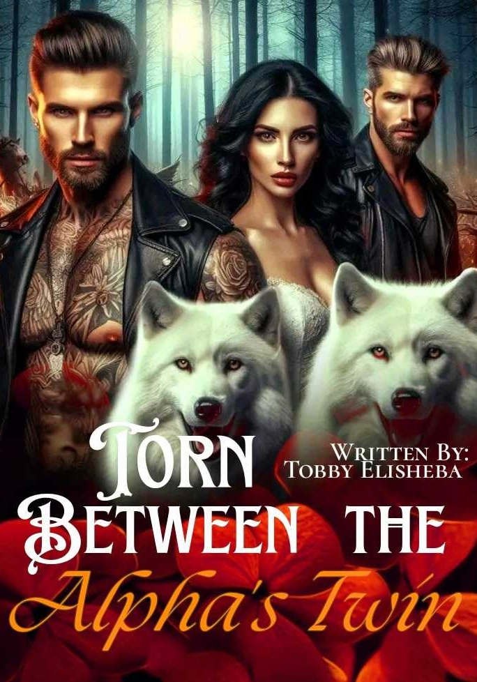 TORN BETWEEN THE ALPHA'S TWINS-Dreame