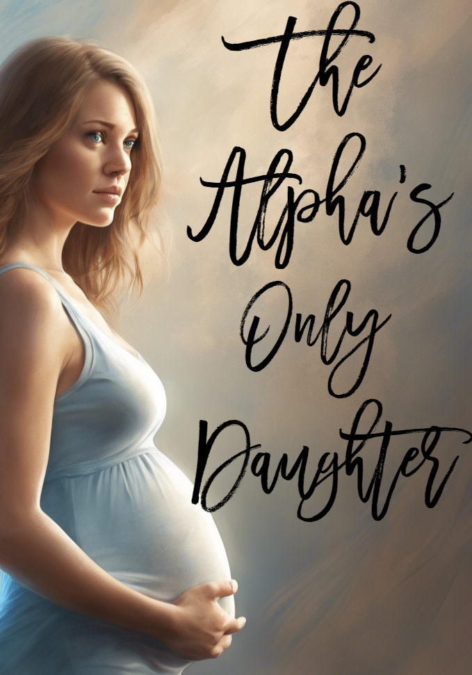 The Alpha's Only Daughter-Dreame