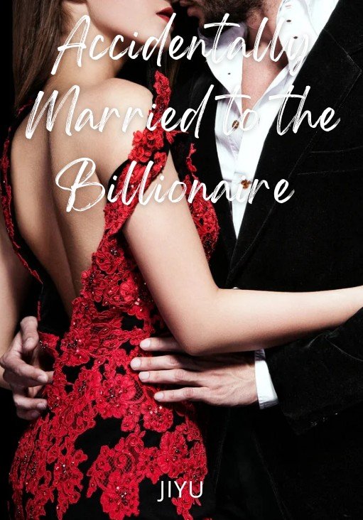 Accidentally Married to the Billionaire-Dreame
