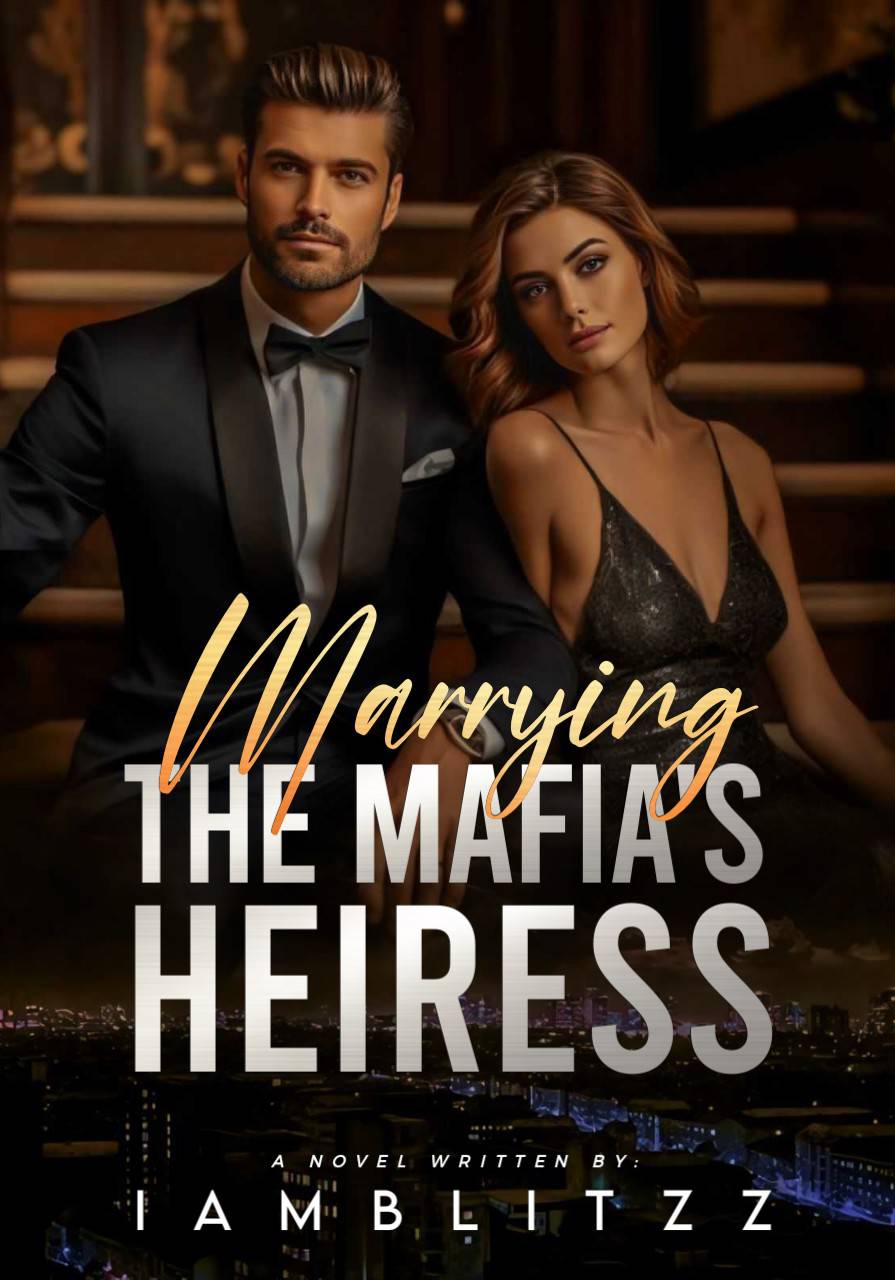 MARRYING THE MAFIA'S HEIRESS-Dreame