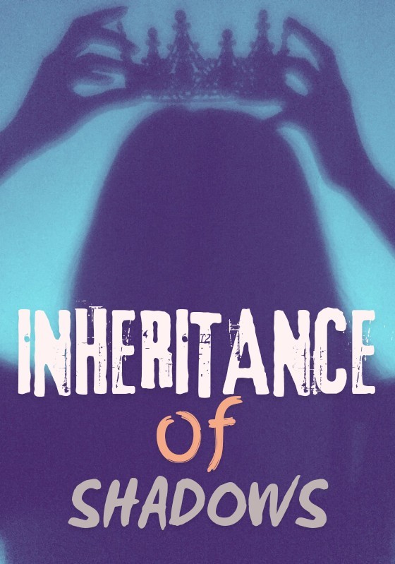 INHERITANCE OF SHADOWS-Dreame