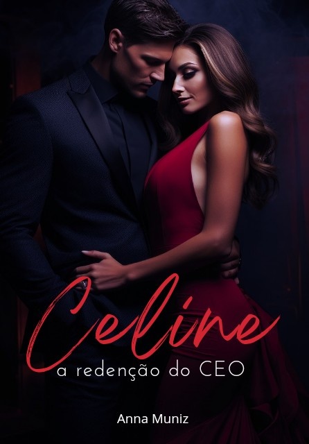 Celine - A Redenção do CEO-Dreame